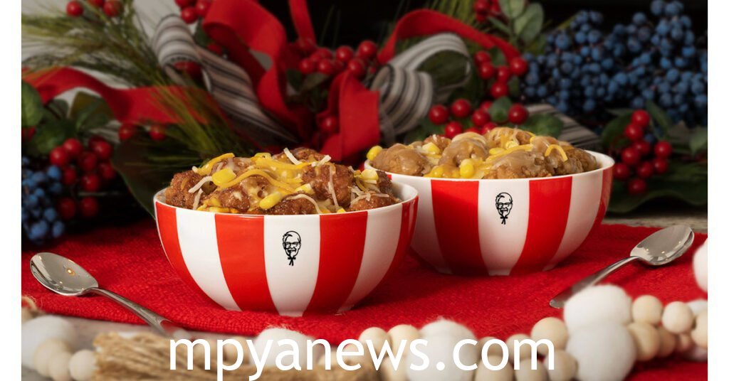 7 Fascinating Facts About The KFC Famous Bowl And What's Inside - MPYA NEWS