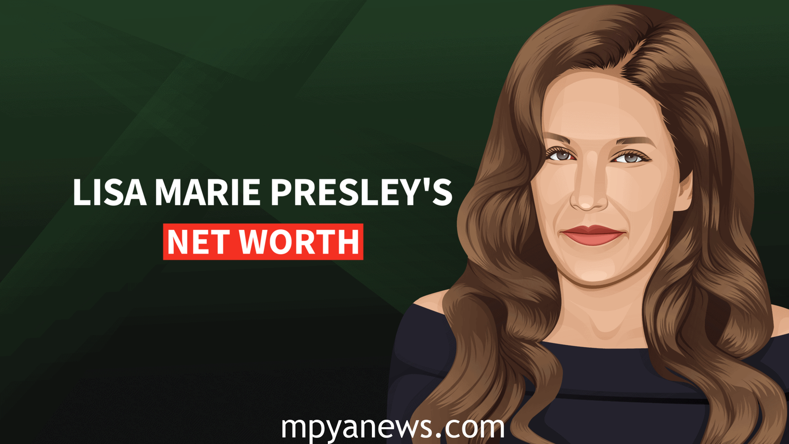 Lisa Marie Presley Net Worth And 7 Major Investments - MPYA NEWS